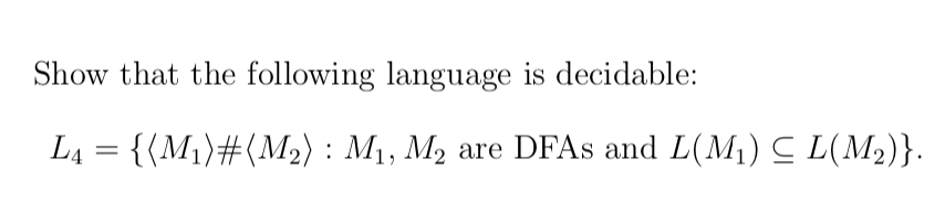 Solved Show that the following language is decidable: 14 = | Chegg.com