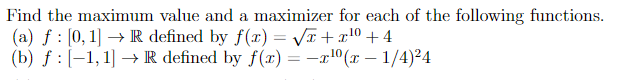 Solved Find the maximum value and a maximizer for each of | Chegg.com