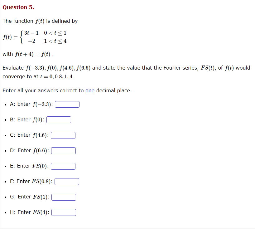 Solved Question 5. The function f(t) is defined by | Chegg.com