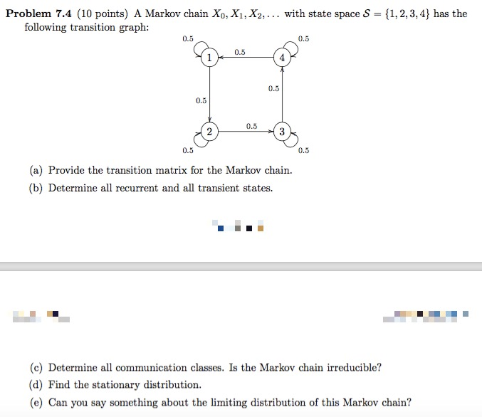 Solved Problem 7.4 (10 points) A Markov chain Xo, X1, X2,.. | Chegg.com