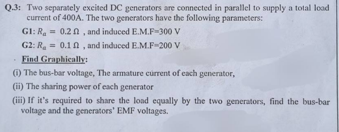 Solved Q.3: Two separately excited DC generators are | Chegg.com