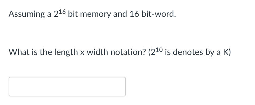 Solved Assuming a 216 bit memory and 16 bit-word. What is | Chegg.com