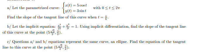 Solved a/ Let the parametrized curve: {x(t)=5costy(t)=3sint | Chegg.com