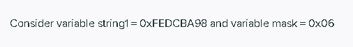 Solved Consider variable string1 = OxFEDCBA98 and variable | Chegg.com