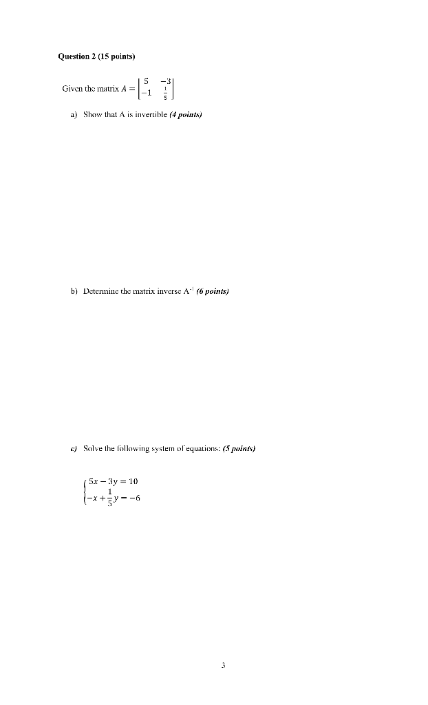 Solved Question 2 (15 points) Given the matrix | Chegg.com Solved Question 2 (15 points) Given the matrix | Chegg.com