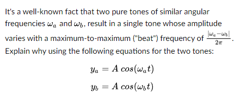 Solved It's a well-known fact that two pure tones of similar | Chegg.com