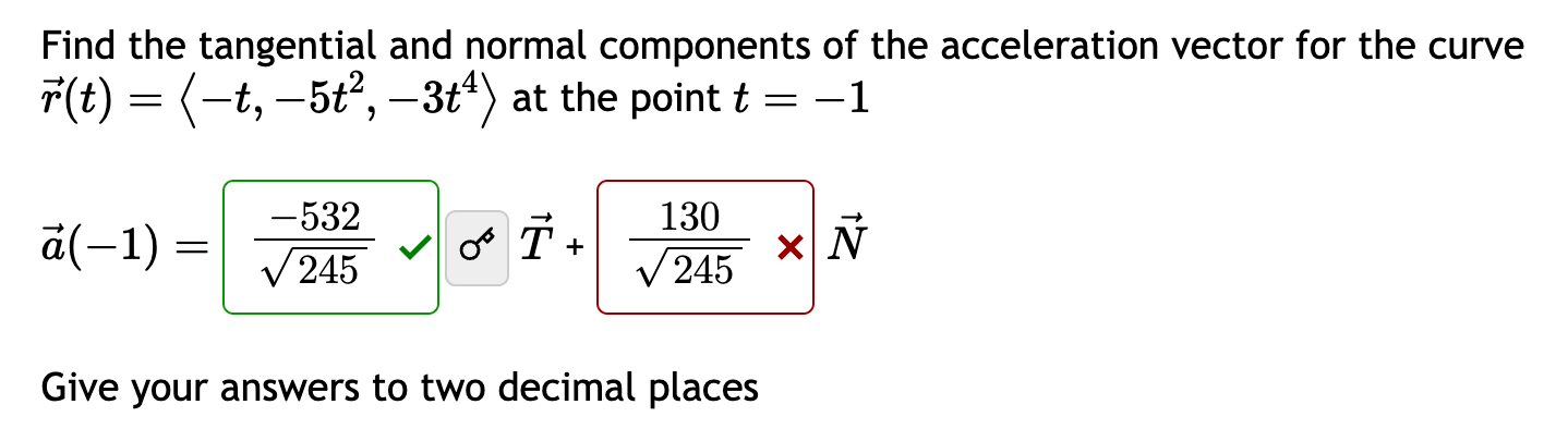 Solved Find the tangential and normal components of the | Chegg.com