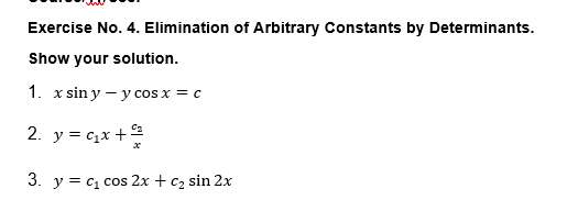 Solved Exercise No. 4. Elimination of Arbitrary Constants by | Chegg.com
