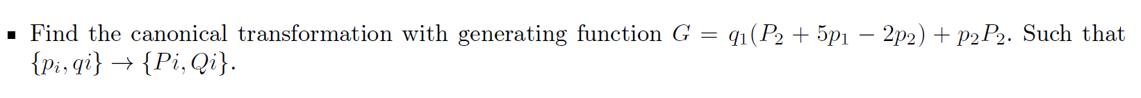 Solved • Find the canonical transformation with generating | Chegg.com