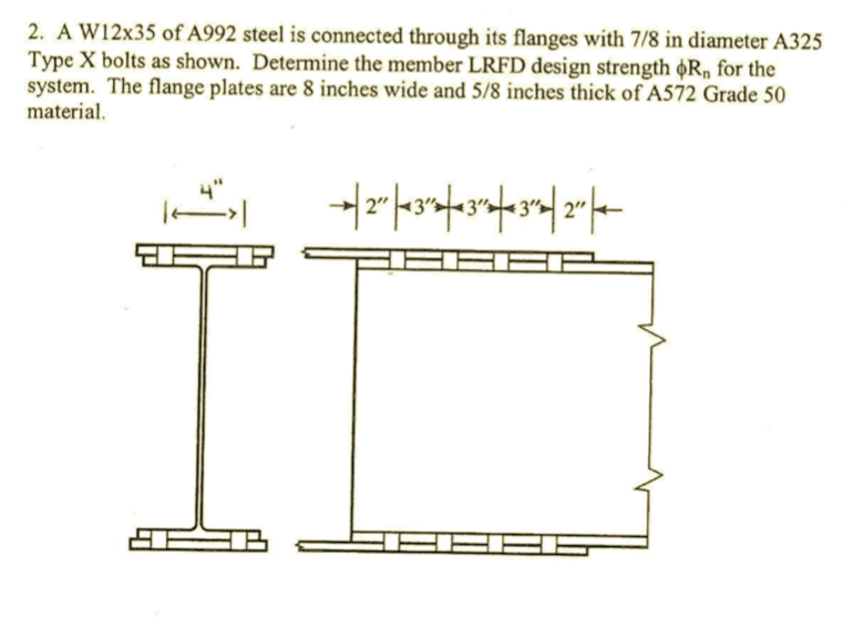 Solved 2. A W12x35 of A992 steel is connected through its | Chegg.com