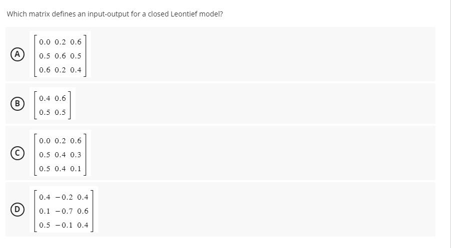 Solved Which matrix defines an input-output for a closed | Chegg.com