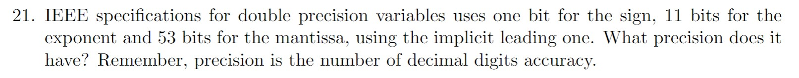 Solved 21. IEEE specifications for double precision | Chegg.com
