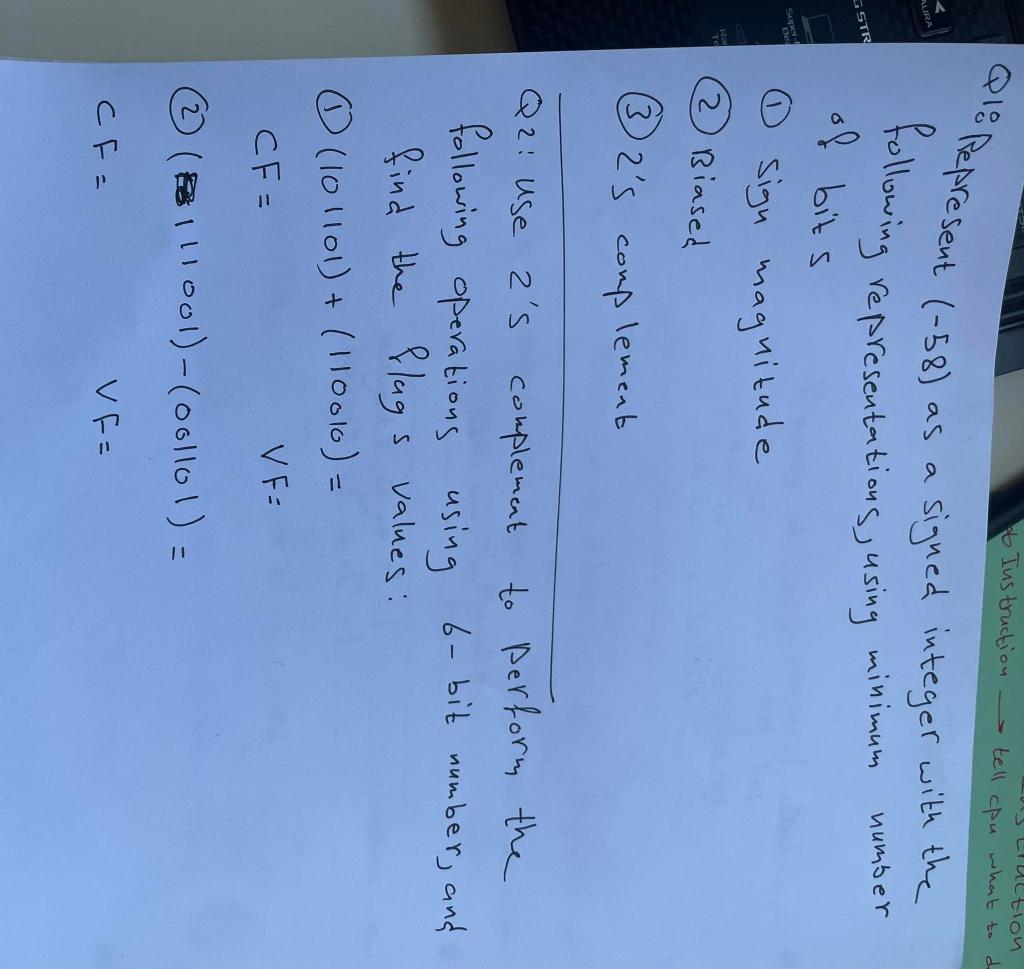 Solved Q1: Represent (−58) as a signed integer with the | Chegg.com