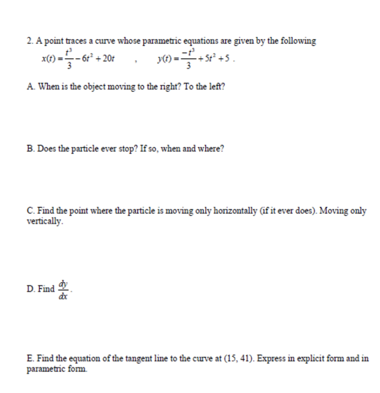 Solved 2. A point traces a curve whose parametric equations | Chegg.com