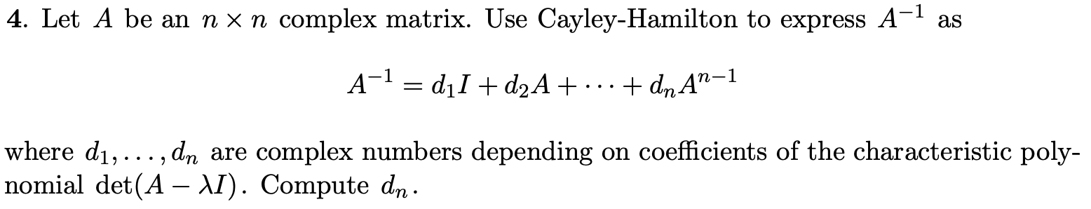 Solved 4. Let A be an n×n complex matrix. Use | Chegg.com