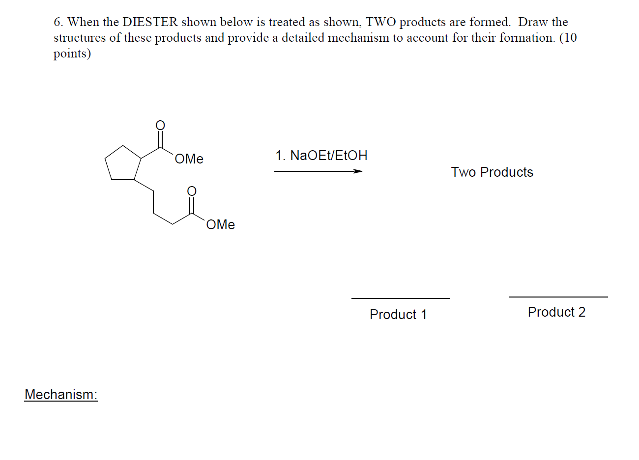 Solved 6. When the DIESTER shown below is treated as shown, | Chegg.com
