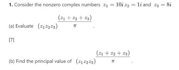 Solved 1. Consider the nonzero complex numbers z1 = 10; z2 = | Chegg.com