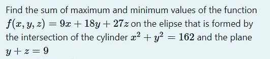 Solved Find the sum of maximum and minimum values of the | Chegg.com