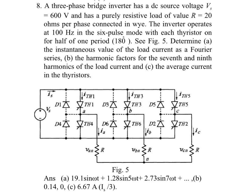 Solved 8. A three-phase bridge inverter has a dc source | Chegg.com