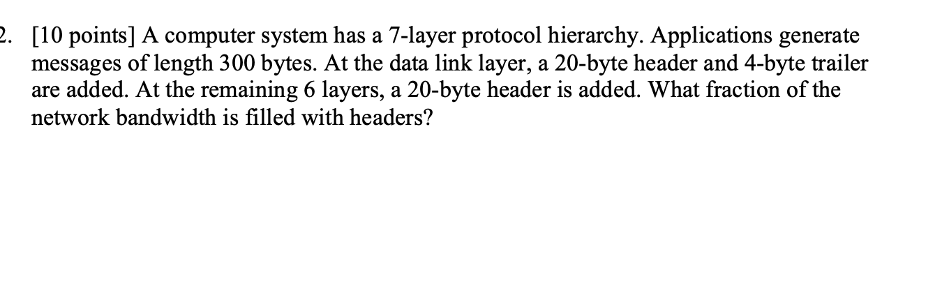 Solved 2. [10 points] A computer system has a 7-layer | Chegg.com