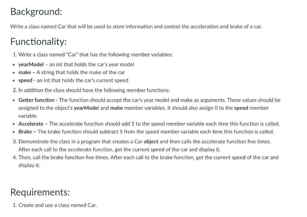 Solved Background: Write a class named Car that will be used | Chegg.com