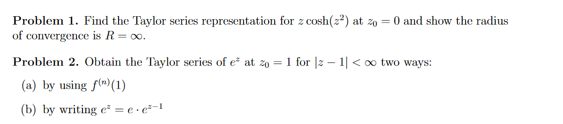 Solved Problem 1. Find the Taylor series representation for | Chegg.com