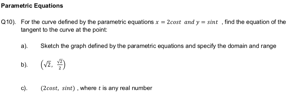 Solved Parametric Equations Q10). For the curve defined by | Chegg.com
