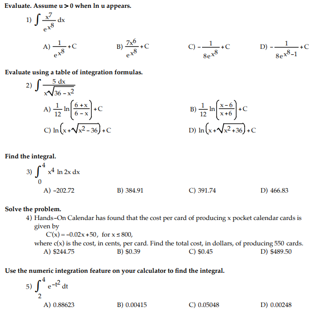 Solved Evaluate. Assume u>0 when lnu appears. 1) ∫ex8x7dx A) | Chegg.com