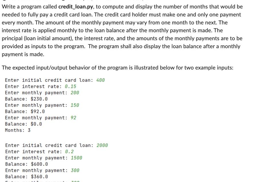 Solved Write a program called credit_loan.py, to compute and | Chegg.com