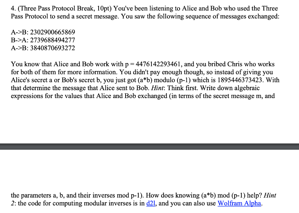 4. (Three Pass Protocol Break, 10pt) You've been | Chegg.com