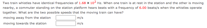 Solved Two train whistles have identical frequencies of 1.68 | Chegg.com