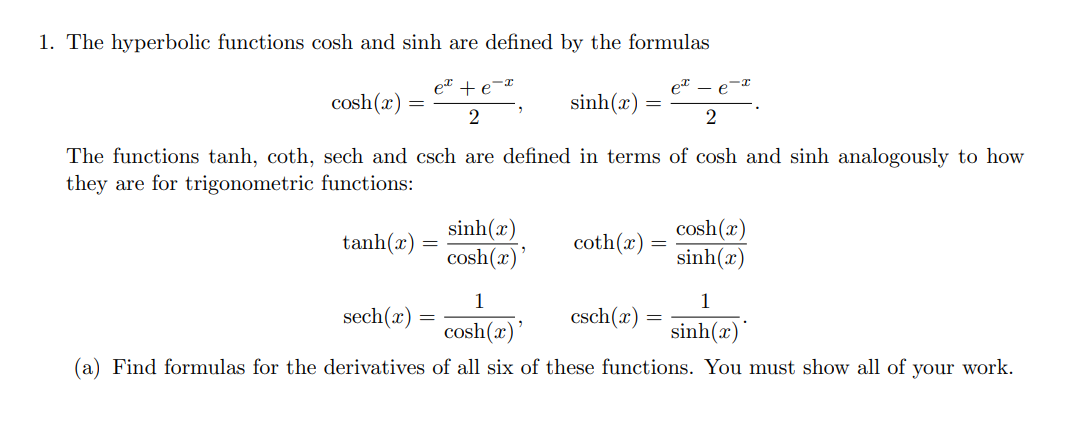 Solved 1. The hyperbolic functions cosh and sinh are defined | Chegg.com