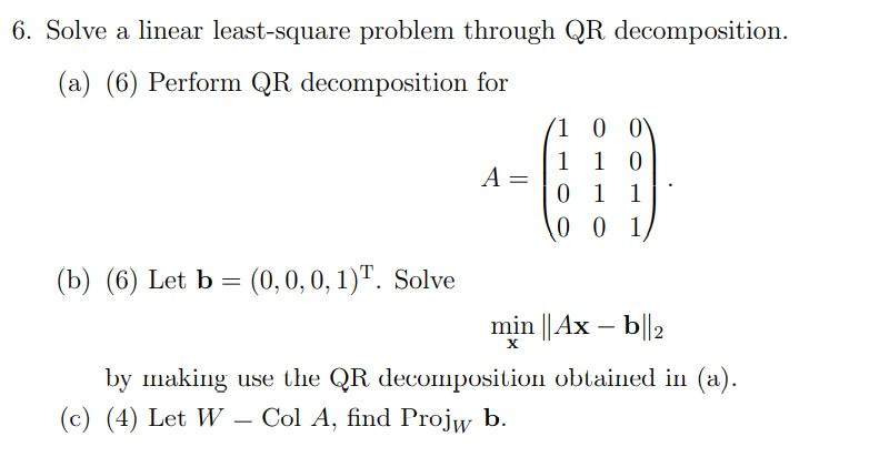 Solved 6. Solve a linear least-square problem through QR | Chegg.com
