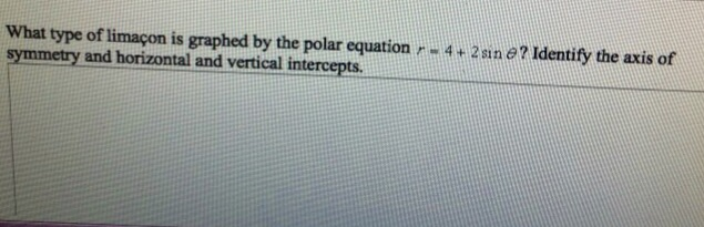 Solved what type of limaçon is graphed by the polar equation | Chegg.com