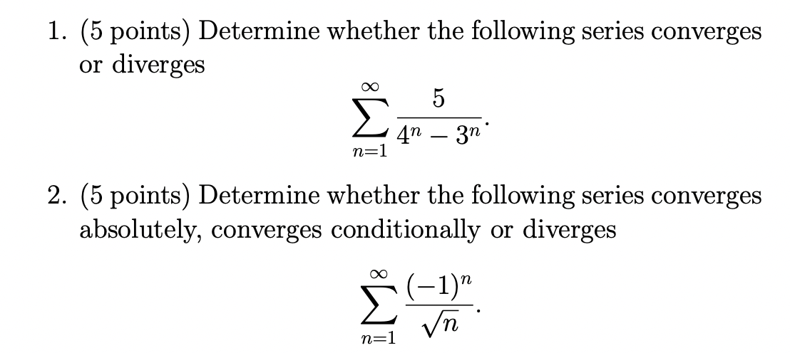 Solved 1. (5 points) Determine whether the following series | Chegg.com