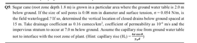 Q5: Sugar cane (root zone depth 1.8m) is grown in a | Chegg.com