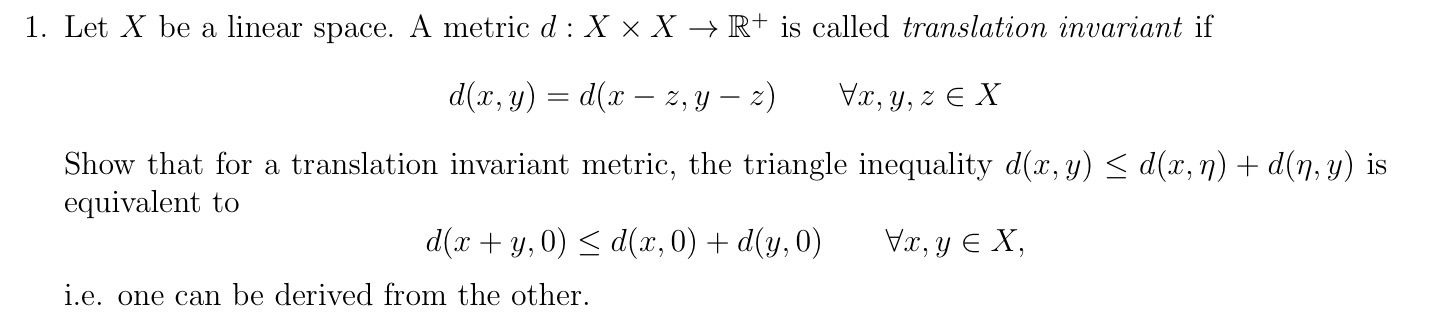 Solved 1. Let X be a linear space. A metric d: X X X → R+ is | Chegg.com