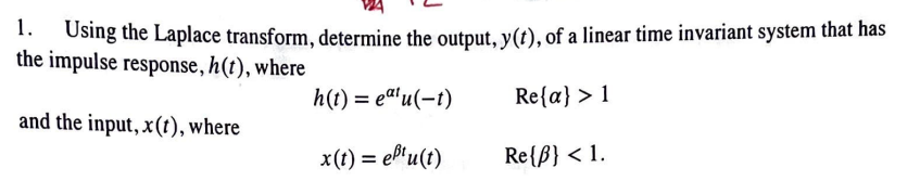 Solved 1. Using the Laplace transform, determine the output, | Chegg.com