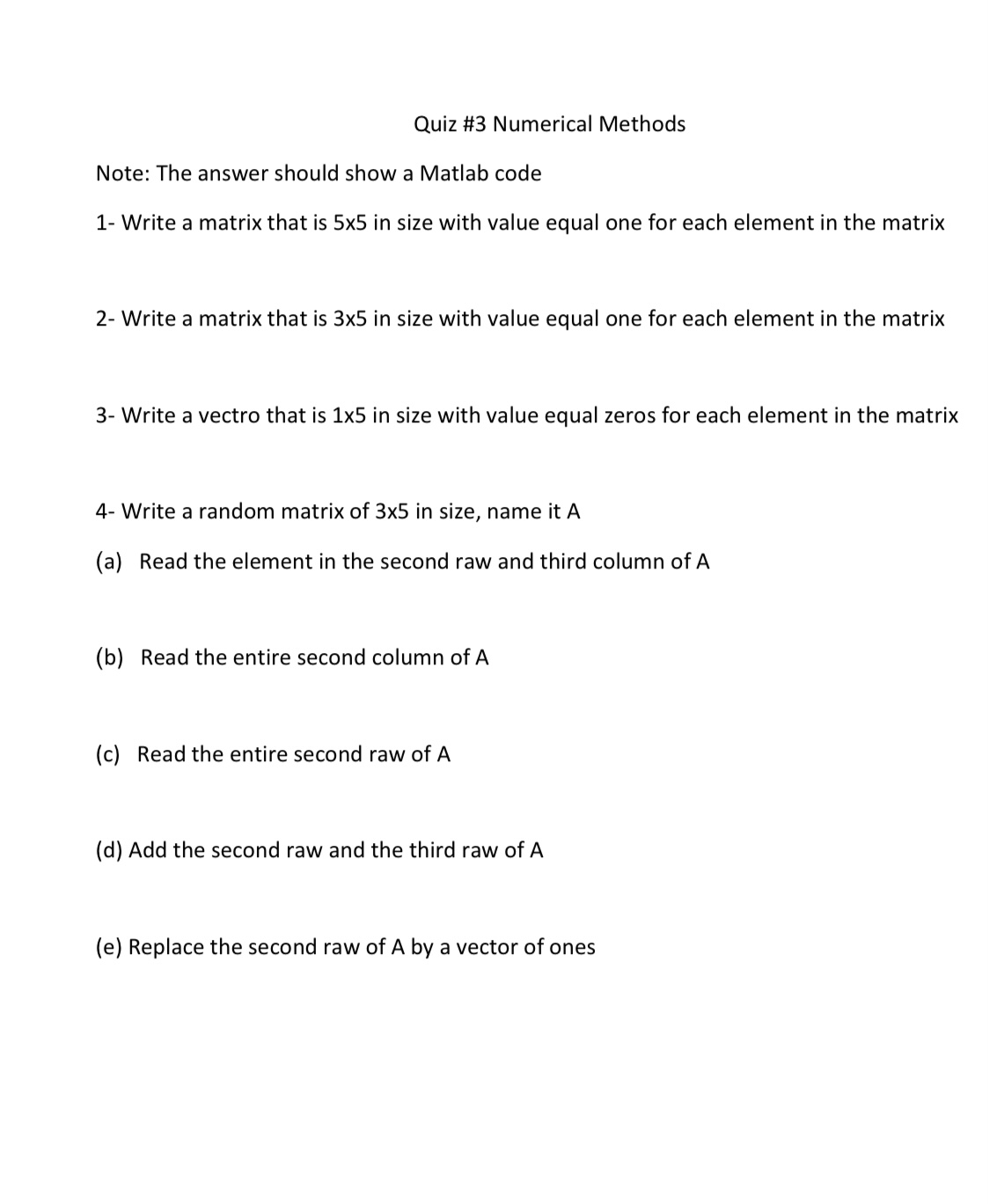 Solved Quiz \#3 Numerical Methods Note: The answer should | Chegg.com