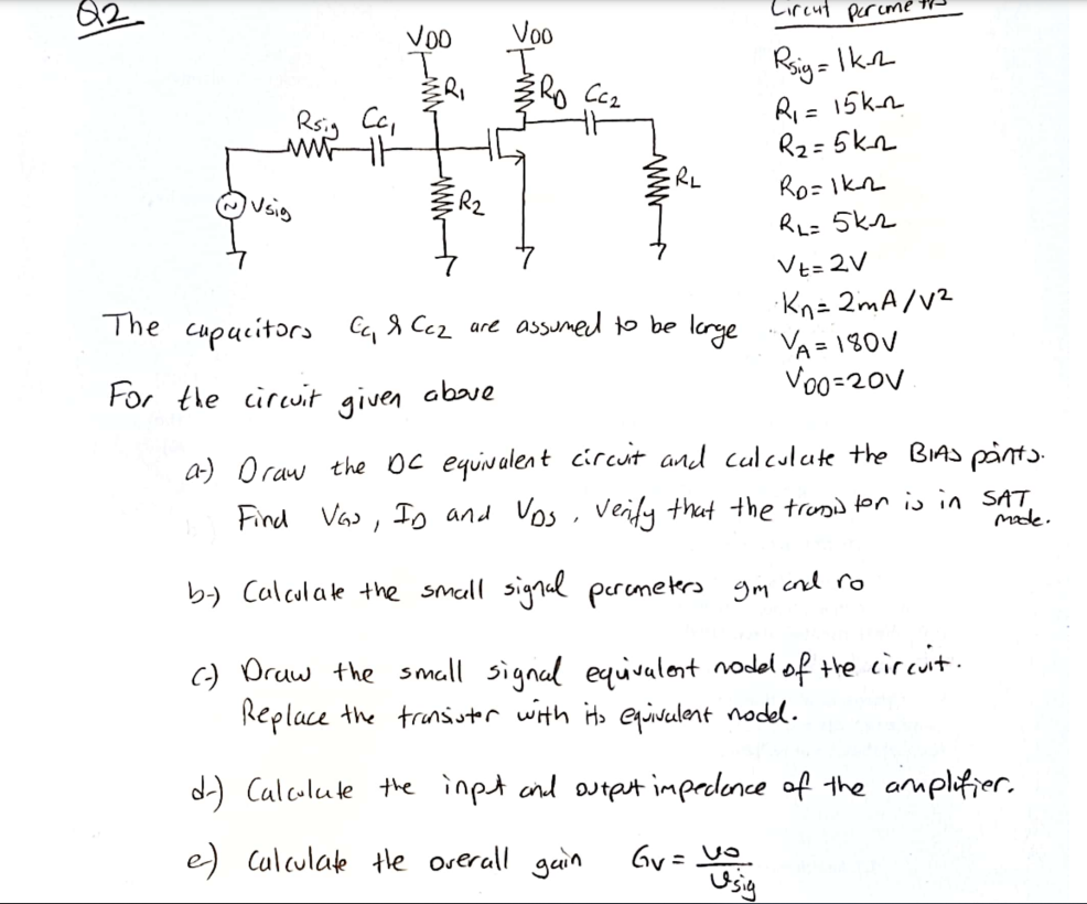 Solved Q2 Rsig =1kΩR1=15kΩR2=5kΩRD=1kΩRL=5kΩVt=2 VKn=2 | Chegg.com