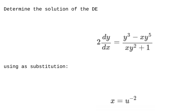 Solved Determine the solution of the DE dy 2 dx y3 – xy xy2 | Chegg.com