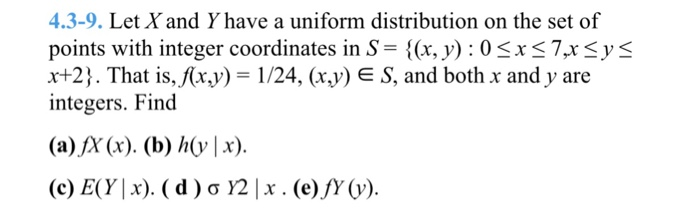 Solved 4.3-9.Let X and Y have a uniform distribution on the | Chegg.com