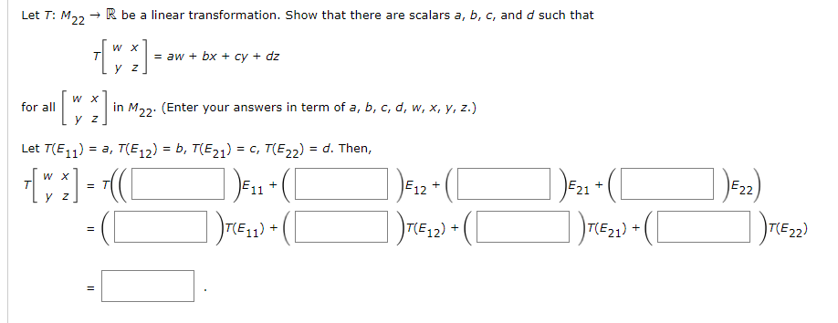 Solved Let T: M22 R be a linear transformation. Show that | Chegg.com