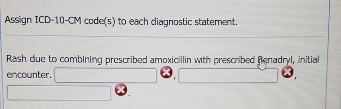 Solved Assign ICD-10-CM code(s) to each diagnostic | Chegg.com