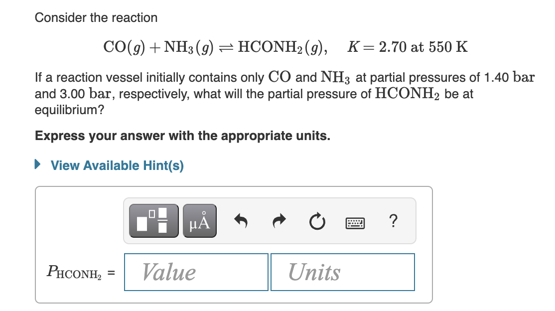 Solved Consider the reaction CO(g)+NH3(g)⇌HCONH2(g),K=2.70 | Chegg.com