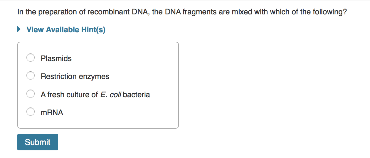 Solved In the preparation of recombinant DNA, the DNA | Chegg.com