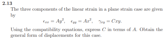 Solved 2.13 The three components of the linear strain in a | Chegg.com