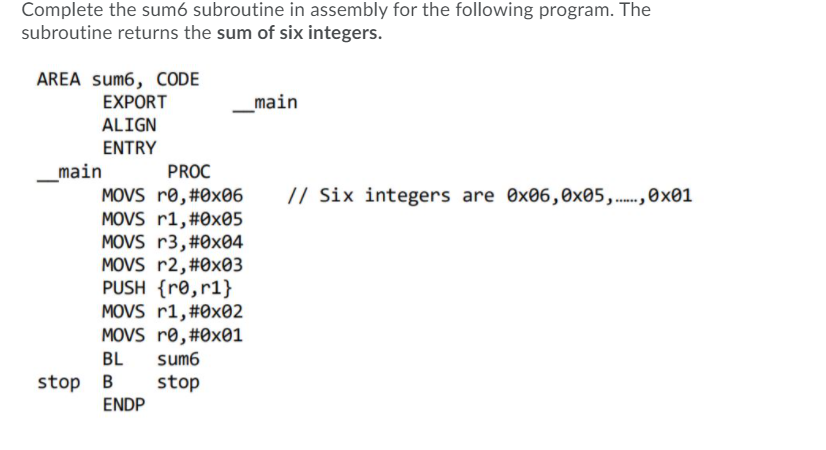 Solved Complete the sum6 subroutine in assembly for the | Chegg.com