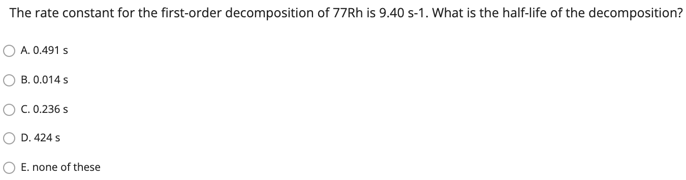 Solved The rate constant for the first-order decomposition | Chegg.com