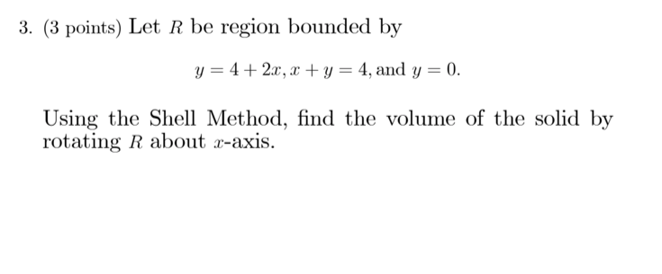 Solved 2. (3 points) Let R be region bounded by Using the | Chegg.com